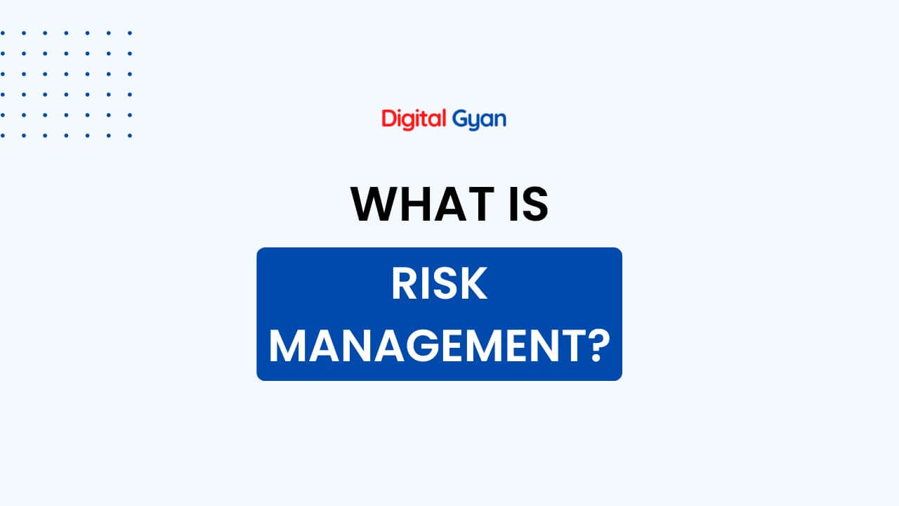 What is Risk Management and How it Helps Businesses?