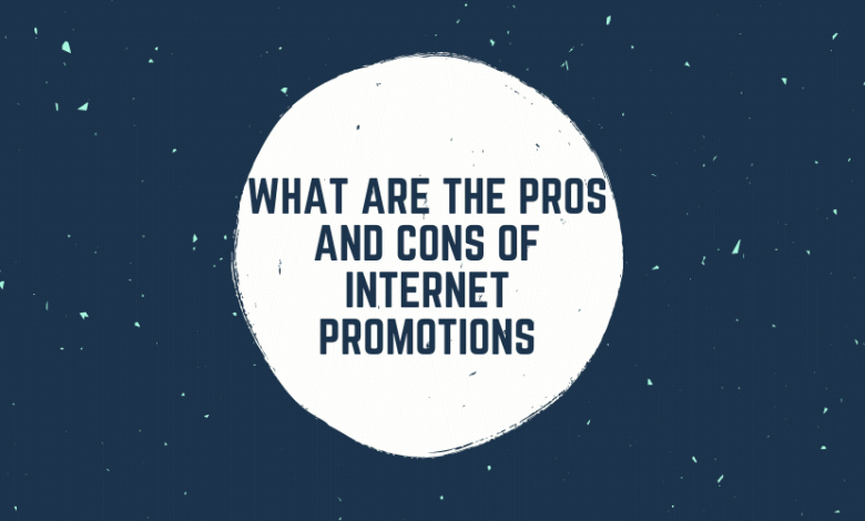 What are the pros and cons of internet promotions | Digital Gyan