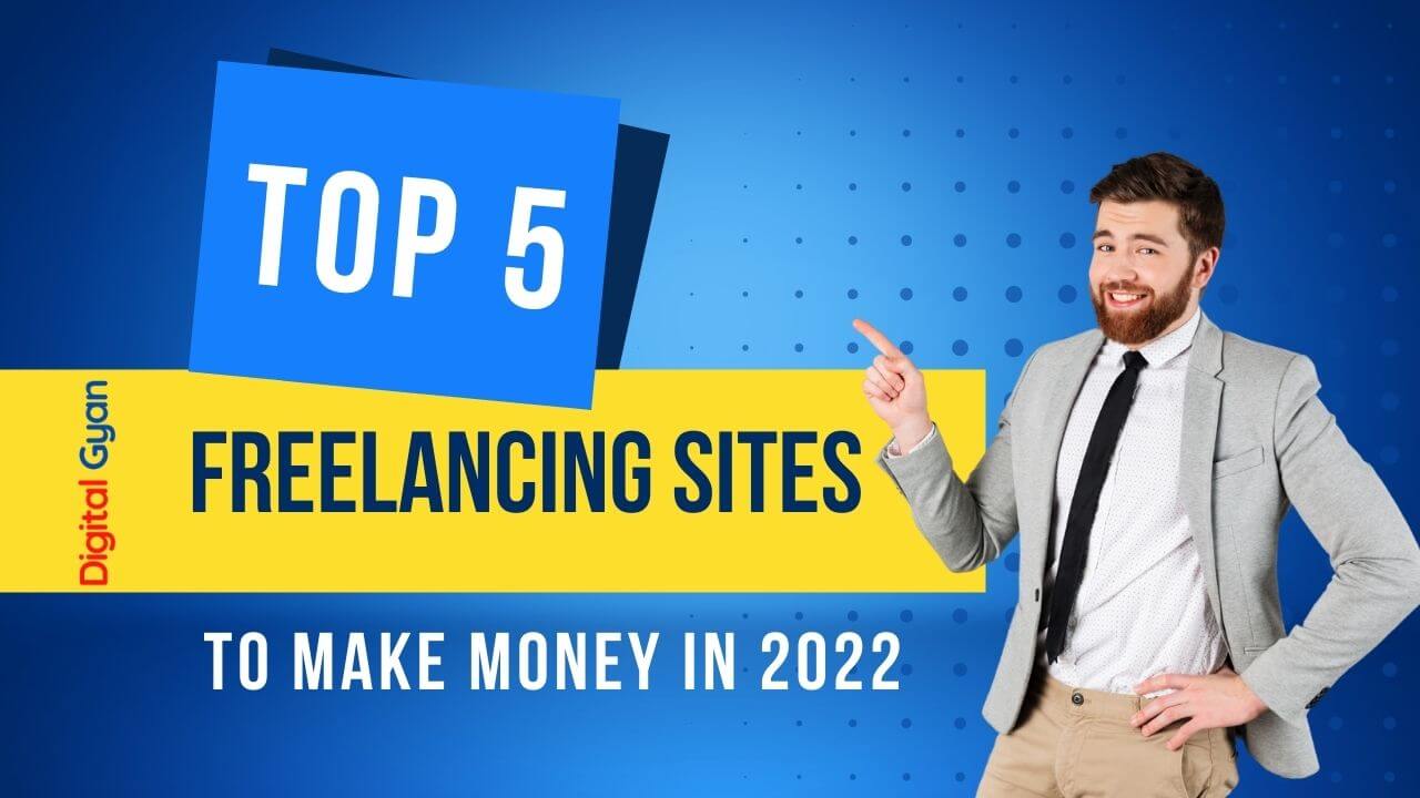 Top 5 Freelancing Websites To Make Money in 2025