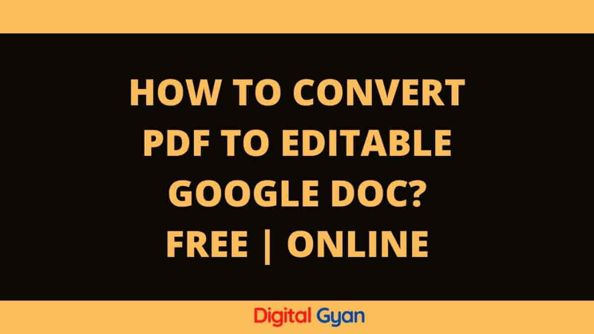 How to convert PDF to Editable Google Doc? Free | Online