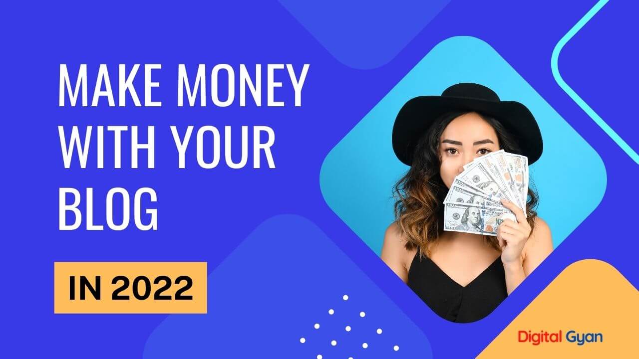 money with blog – Digital Gyan