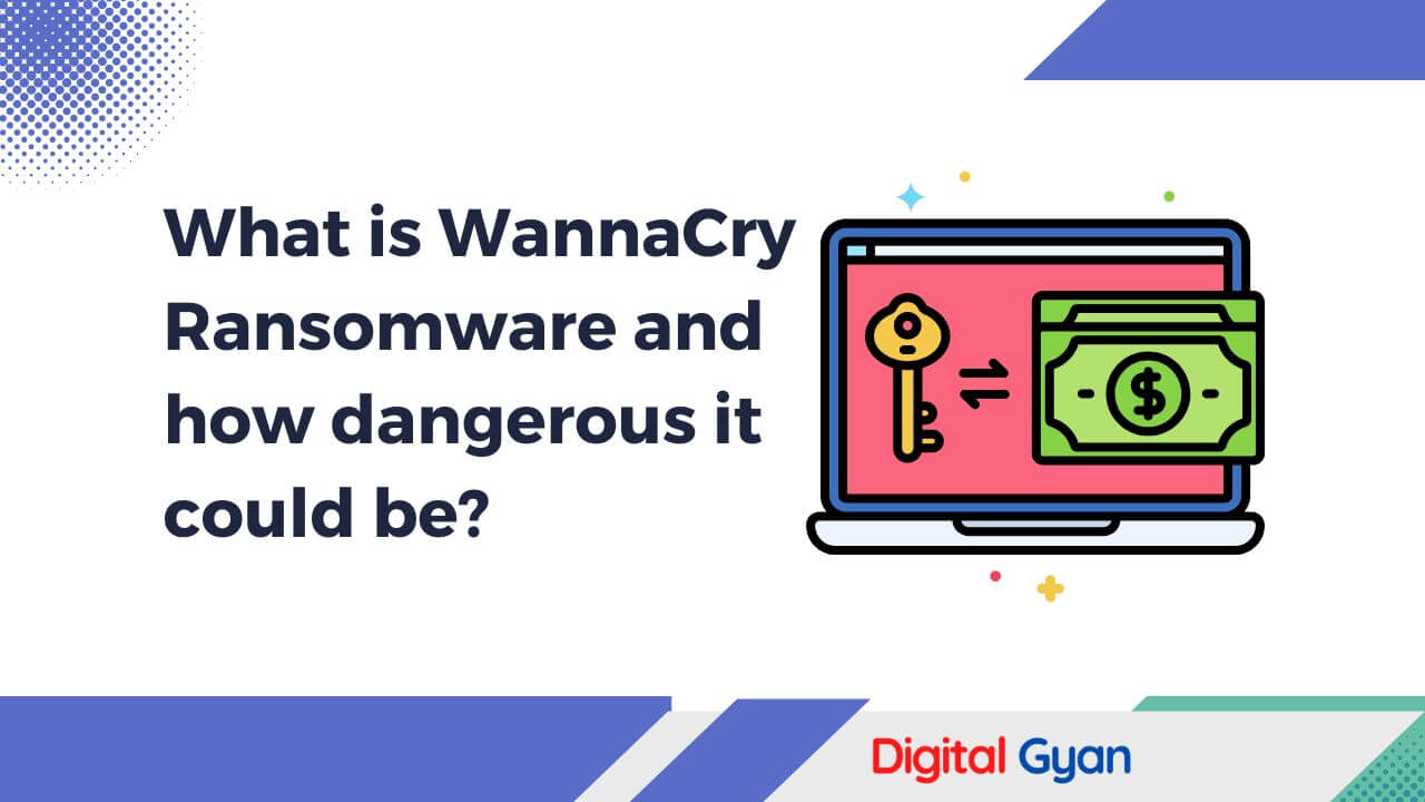 What is WannaCry Ransomware and how to Avoid it?