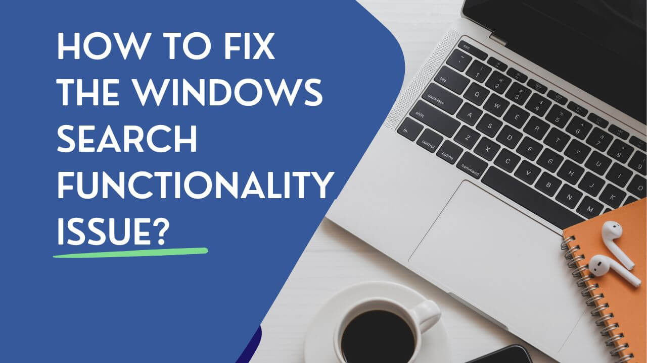 How to fix most common issues with Windows Search function?