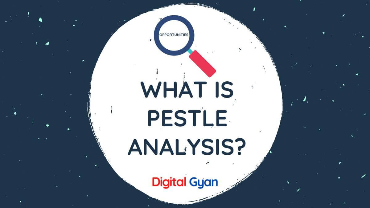 What is PESTLE Analysis? Factors and Examples