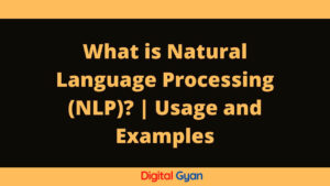What is Natural Language Processing (NLP)?