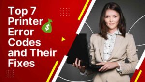 Top 7 Printer Error Codes and Their Fixes