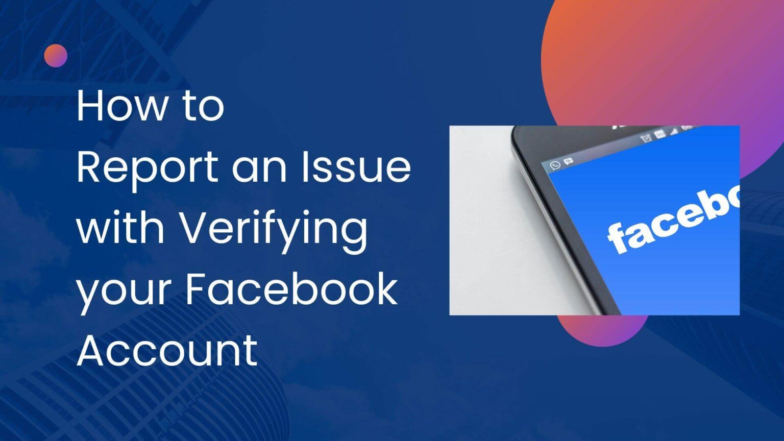 Report an Issue with Verifying your Facebook Account