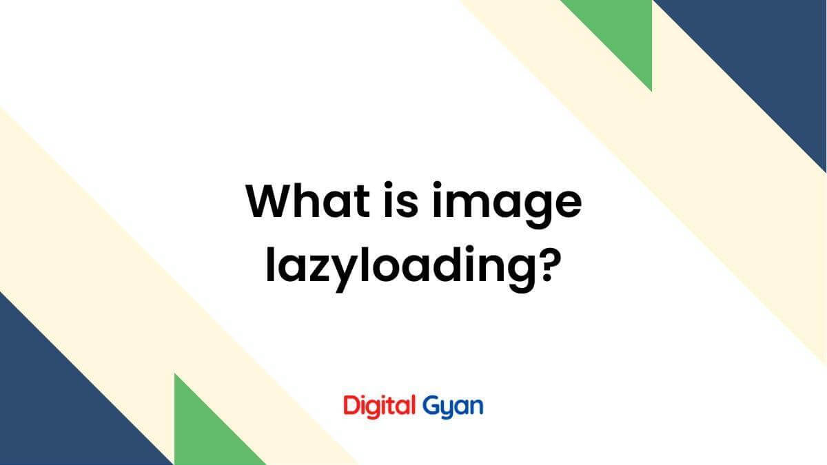 What is Lazyloading of images? Is it good for SEO?