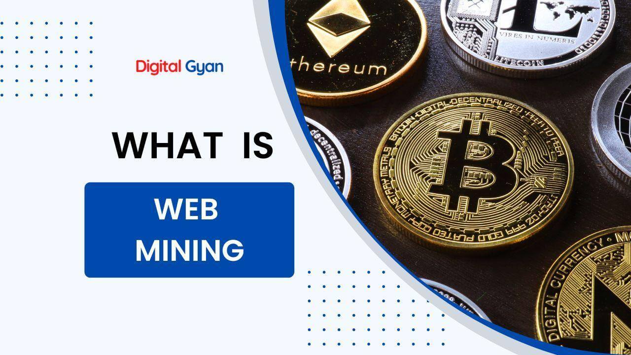 What is Web Mining? Meaning, Purpose and Usefulness