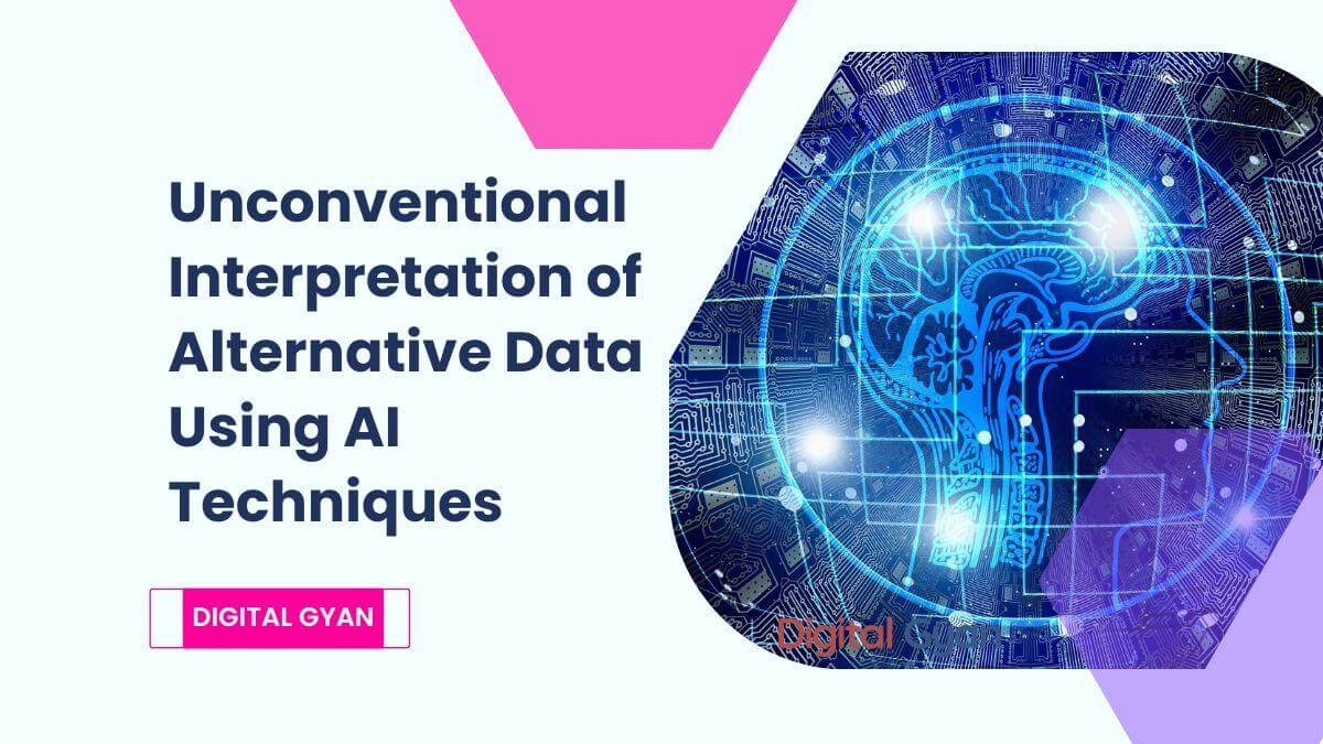 Unconventional Interpretation of Alternative Data Using AI Techniques
