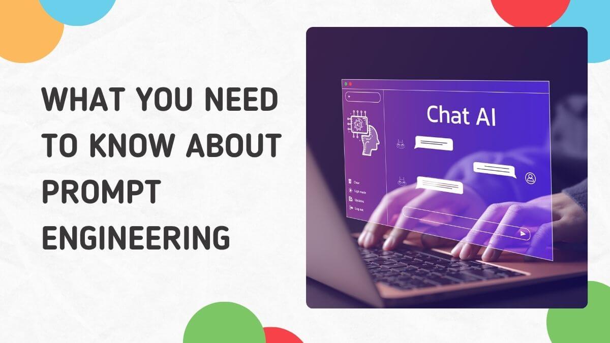 What You Need to Know About Prompt Engineering